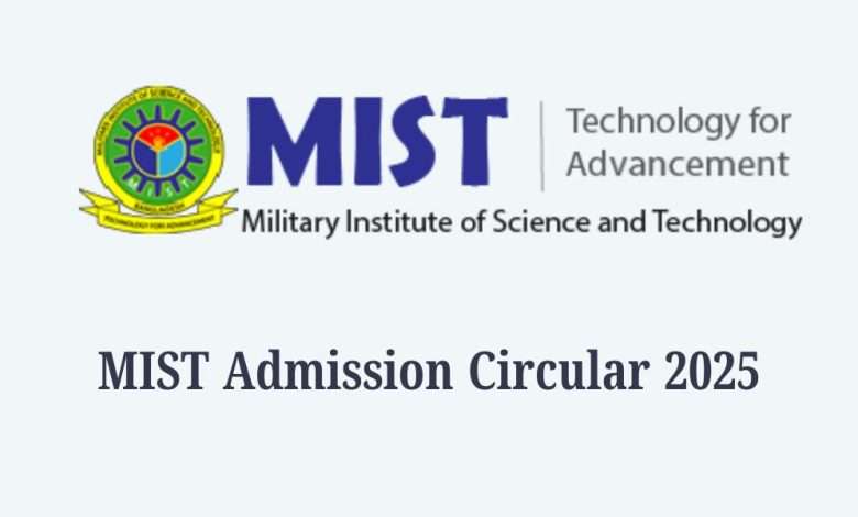 Military Institute of Science and Technology MIST Admission Circular 2025